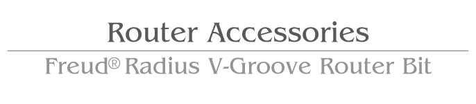 Freud Radius V Groove Bit